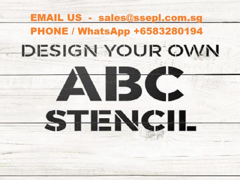 custom stencils for signs | Singapore Specialized Engineering Pte ltd